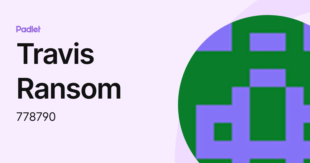 Travis Ransom (778790) profile | Padlet