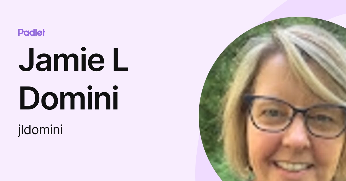 Jamie L Domini (jldomini) profile | Padlet