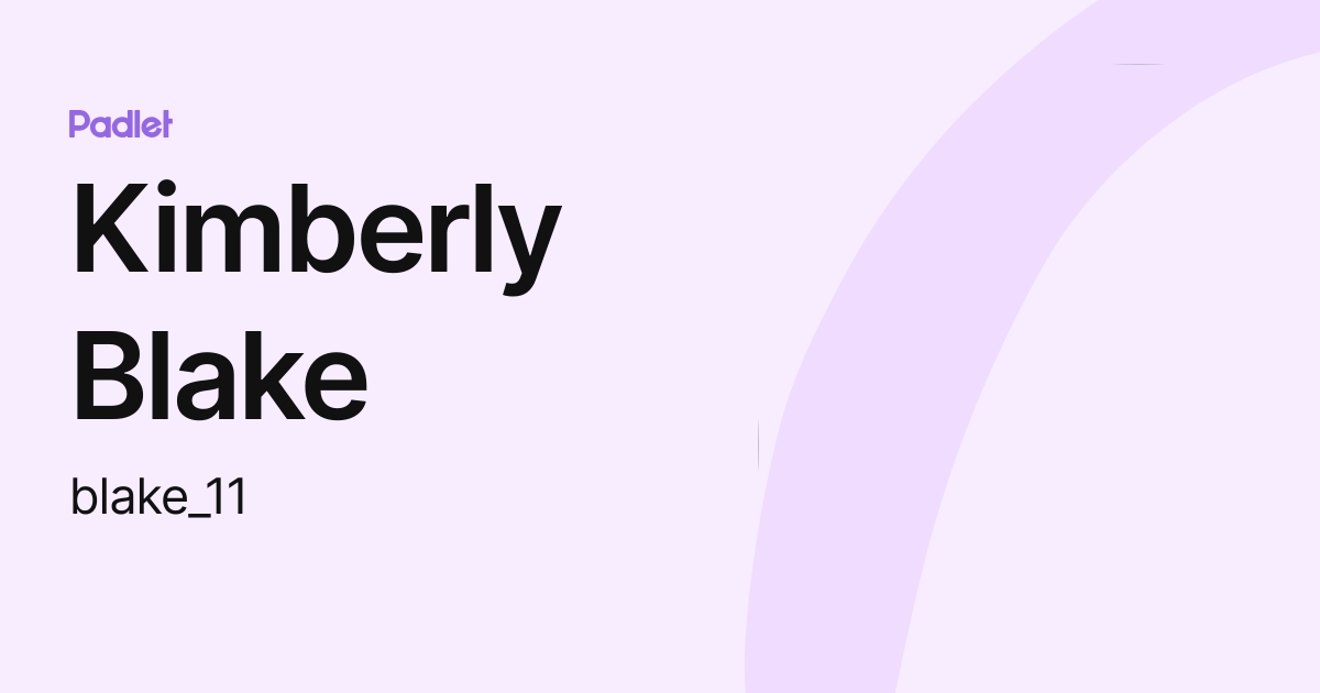 Kimberly Blake (blake_1) profile | Padlet