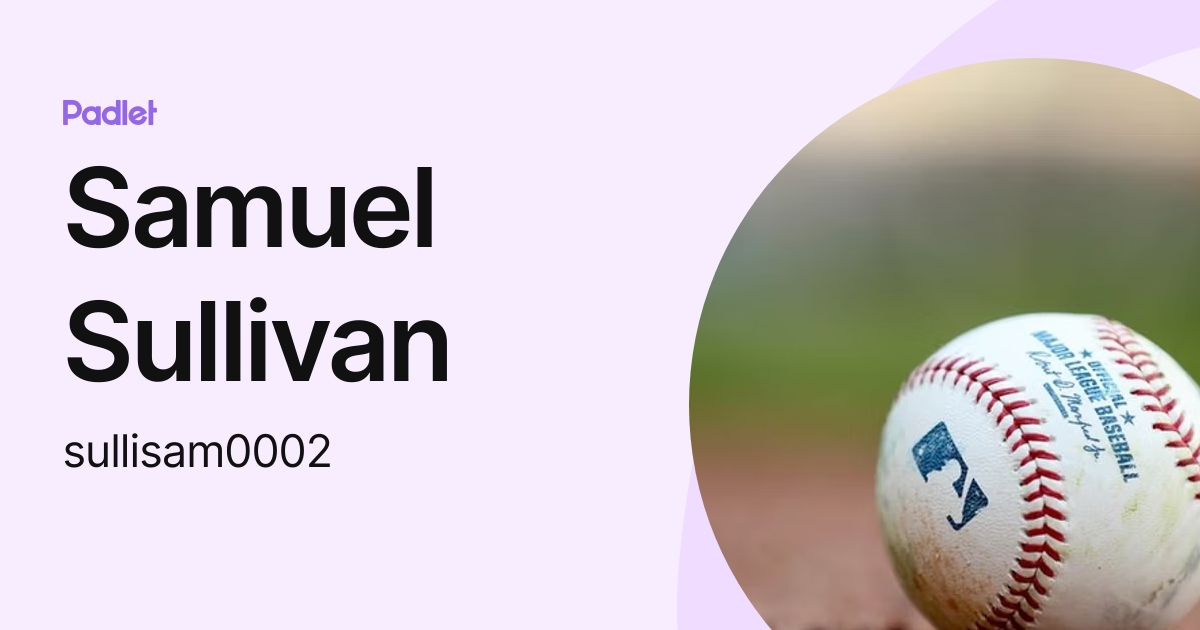 Samuel Sullivan (sullisam0002) profile | Padlet