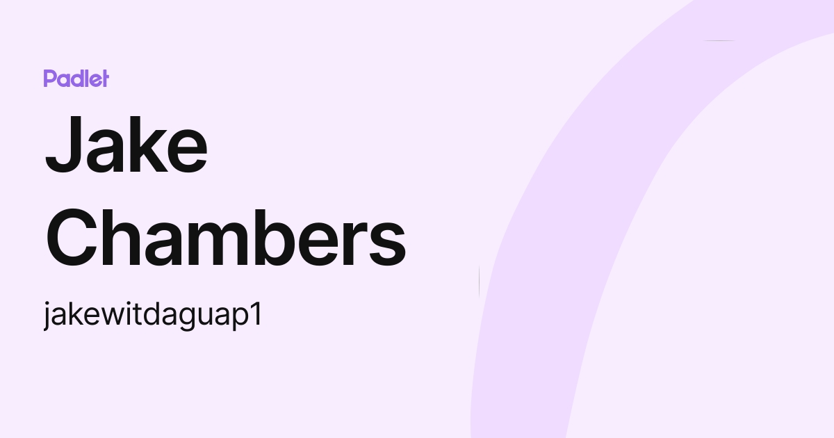 Jake Chambers (jakewitdaguap1) profile | Padlet