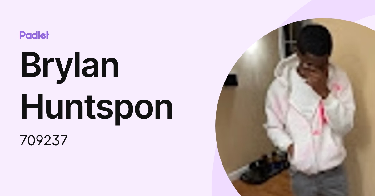 Brylan Huntspon (709237) profile | Padlet