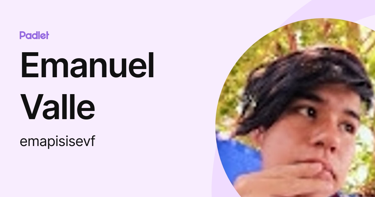 Emanuel Valle (emapisisevf) profile | Padlet