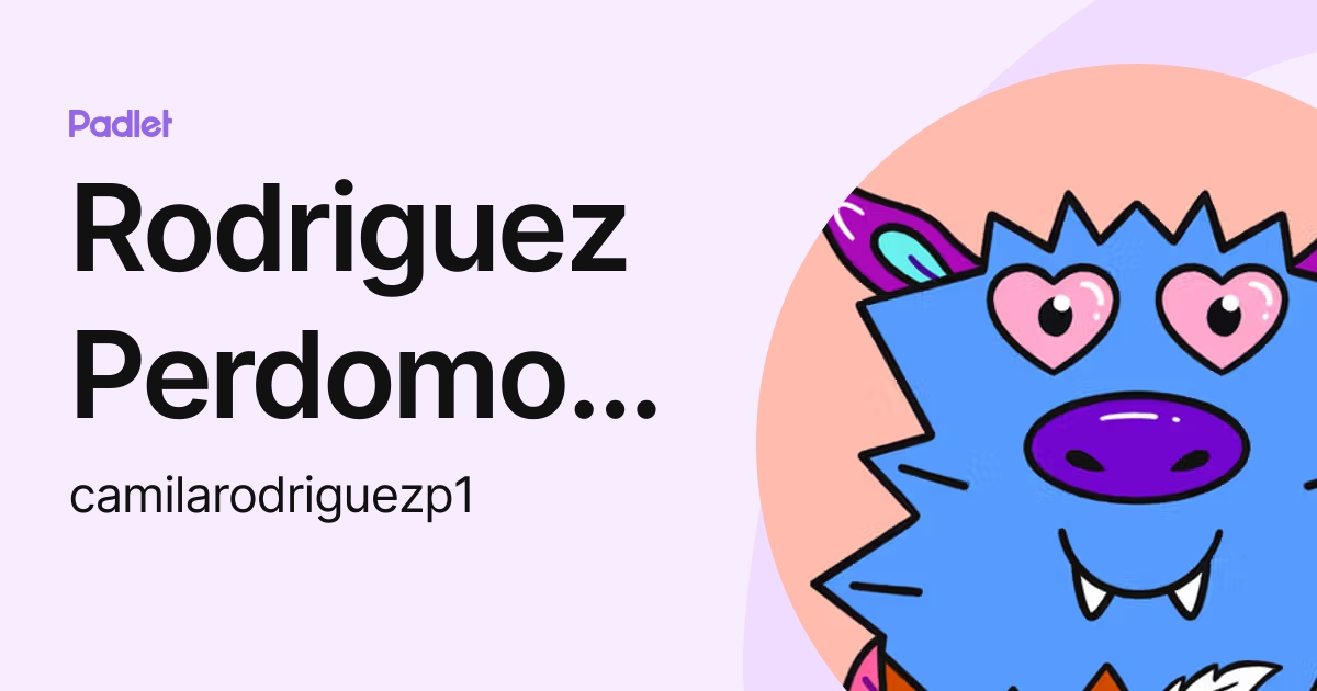 Rodriguez Perdomo Camila Andrea (camilarodriguezp1) profile | Padlet