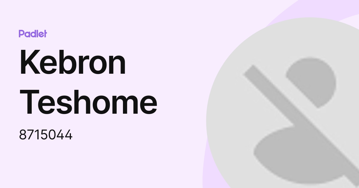 Kebron Teshome (8715044) profile | Padlet