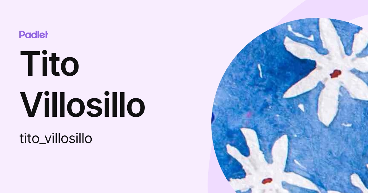 Tito Villosillo (tito_villosillo) profile | Padlet