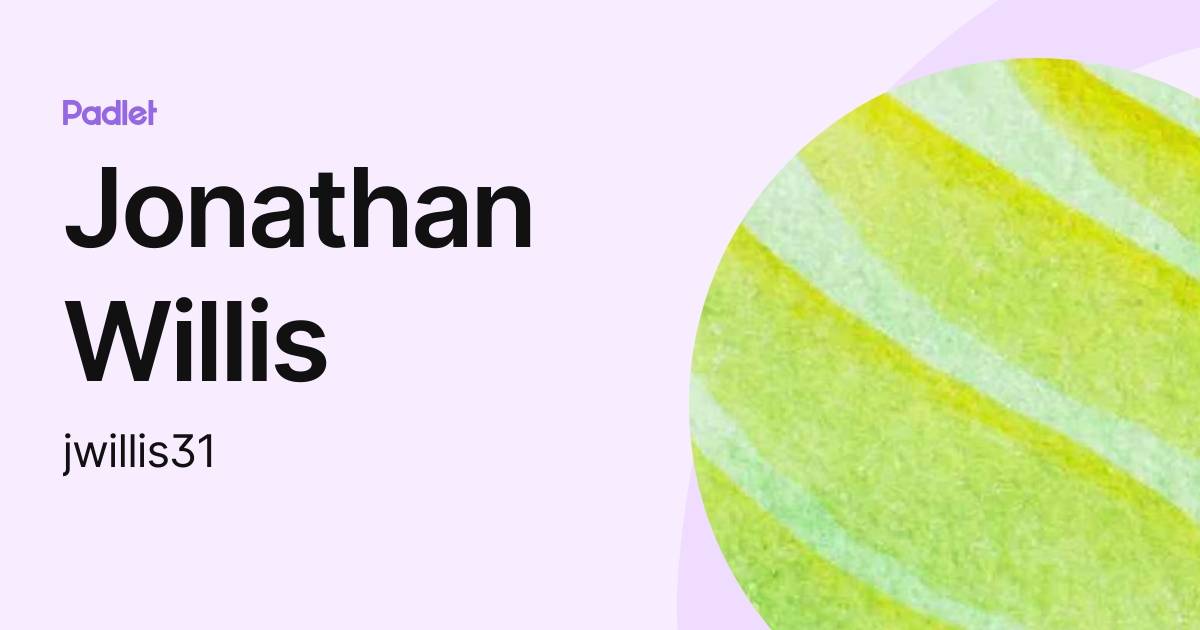 Jonathan Willis (jwillis31) profile | Padlet