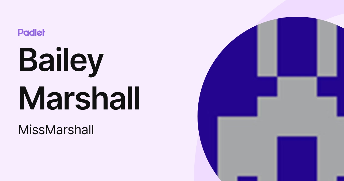 Bailey Marshall (MissMarshall) profile | Padlet