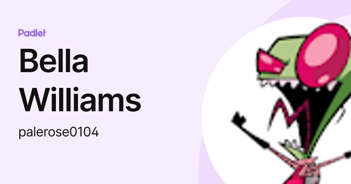 Bella Williams (palerose0104) profile | Padlet