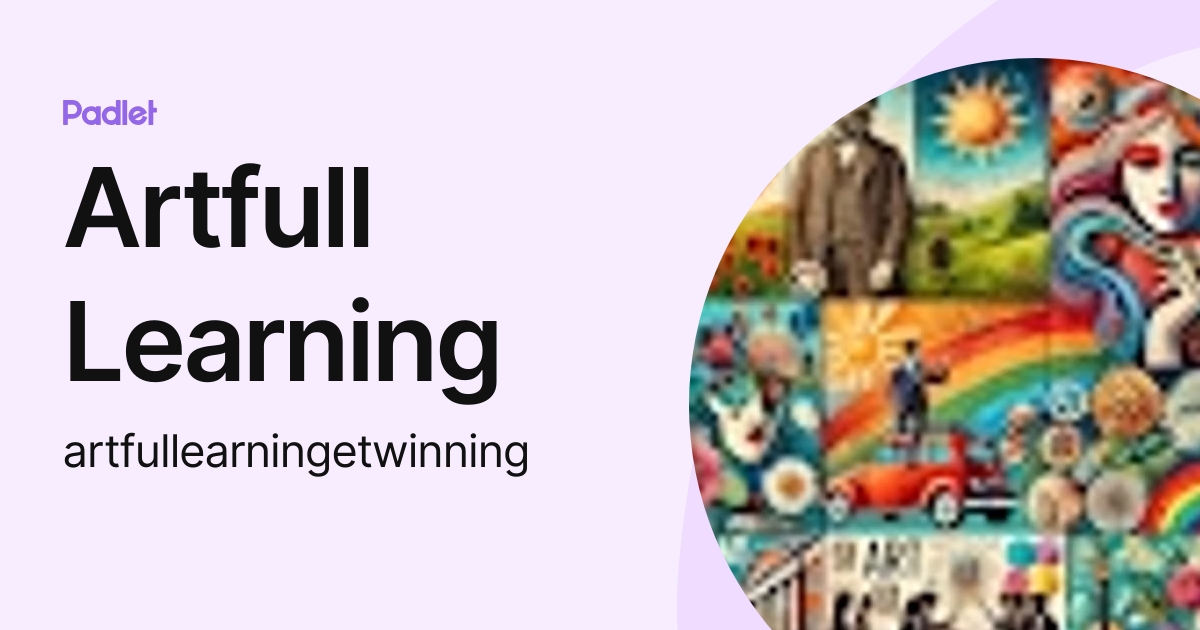 Artfull Learning (artfullearningetwinning) profile | Padlet