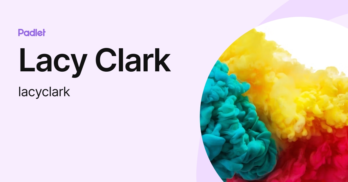 Lacy Clark (lacyclark) profile | Padlet