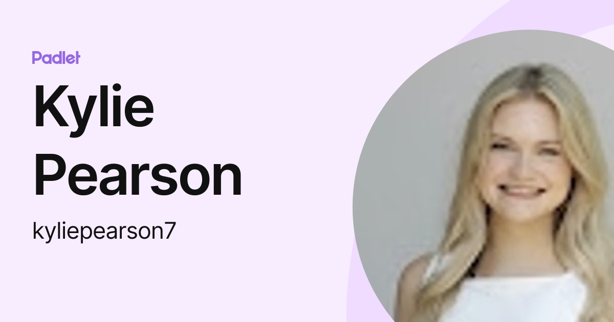 Kylie Pearson (kyliepearson7) profile | Padlet