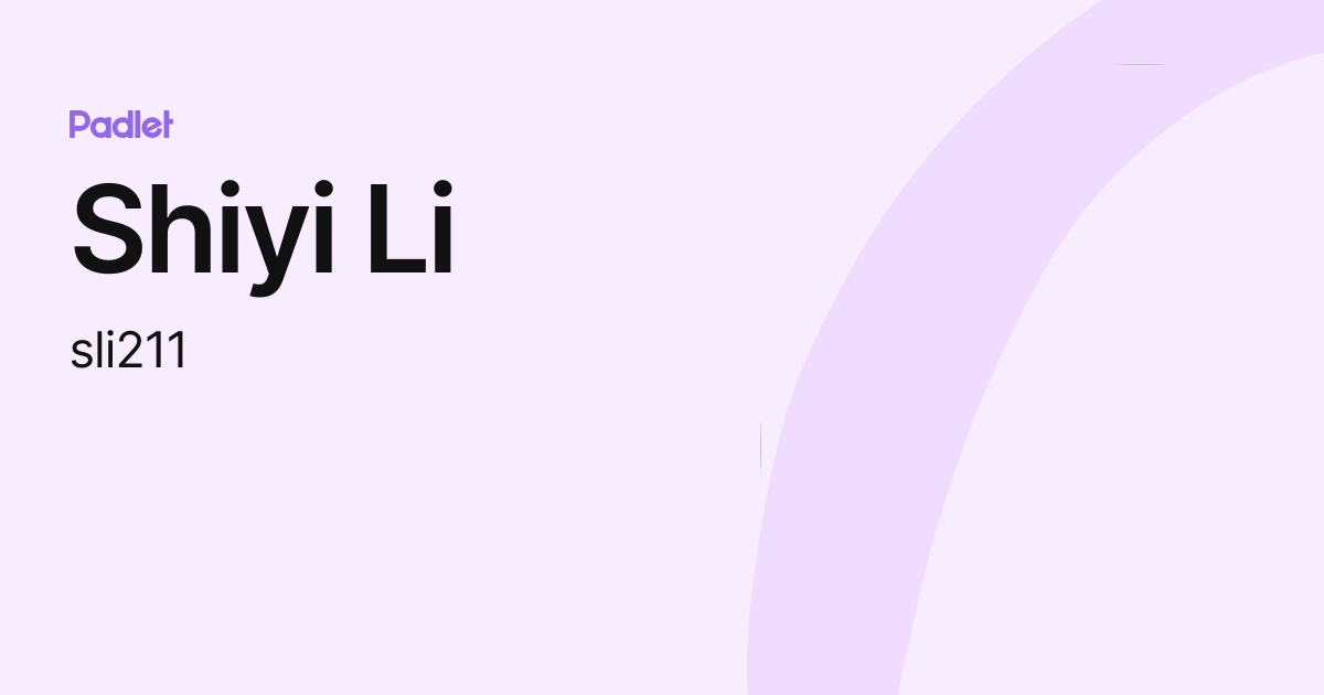 Shiyi Li (sli211) profile | Padlet