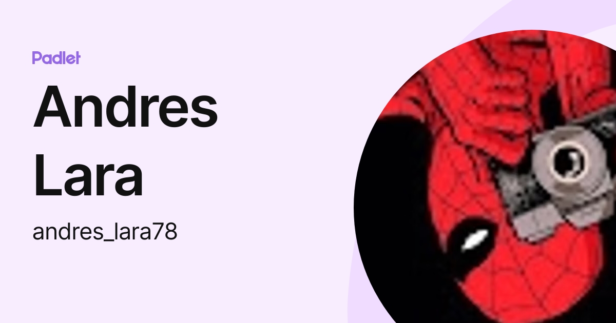 Andres Lara (andres_lara78) profile | Padlet