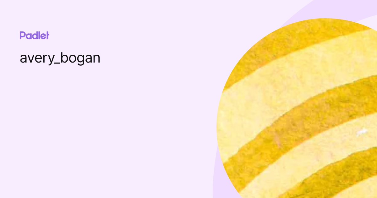 avery_bogan profile | Padlet