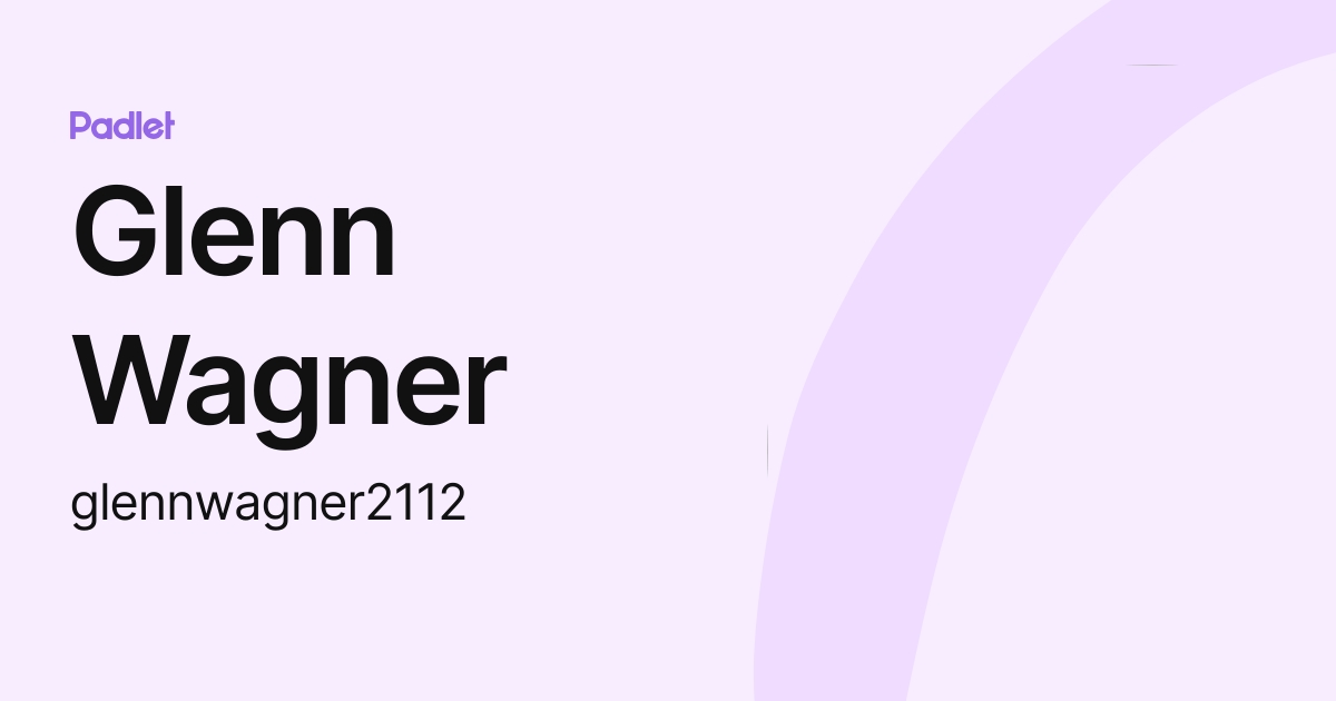 Glenn Wagner (glennwagner2112) profile | Padlet