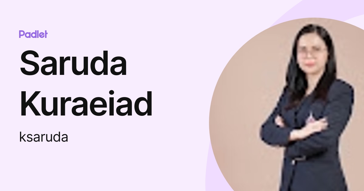 Saruda Kuraeiad (ksaruda) profile | Padlet