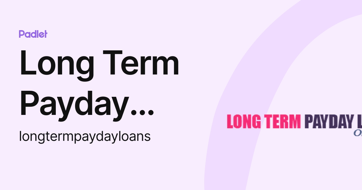 Long Term Payday Loans Ontario (longtermpaydayloans) profile | Padlet