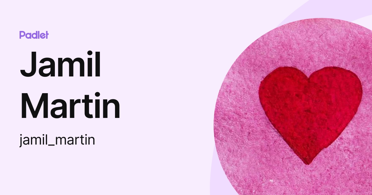 Jamil Martin (jamil_martin) profile | Padlet