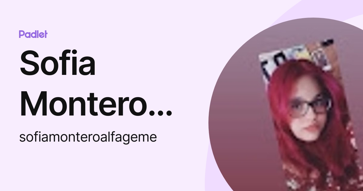 Sofia Montero Alfageme (sofiamonteroalfageme) profile | Padlet
