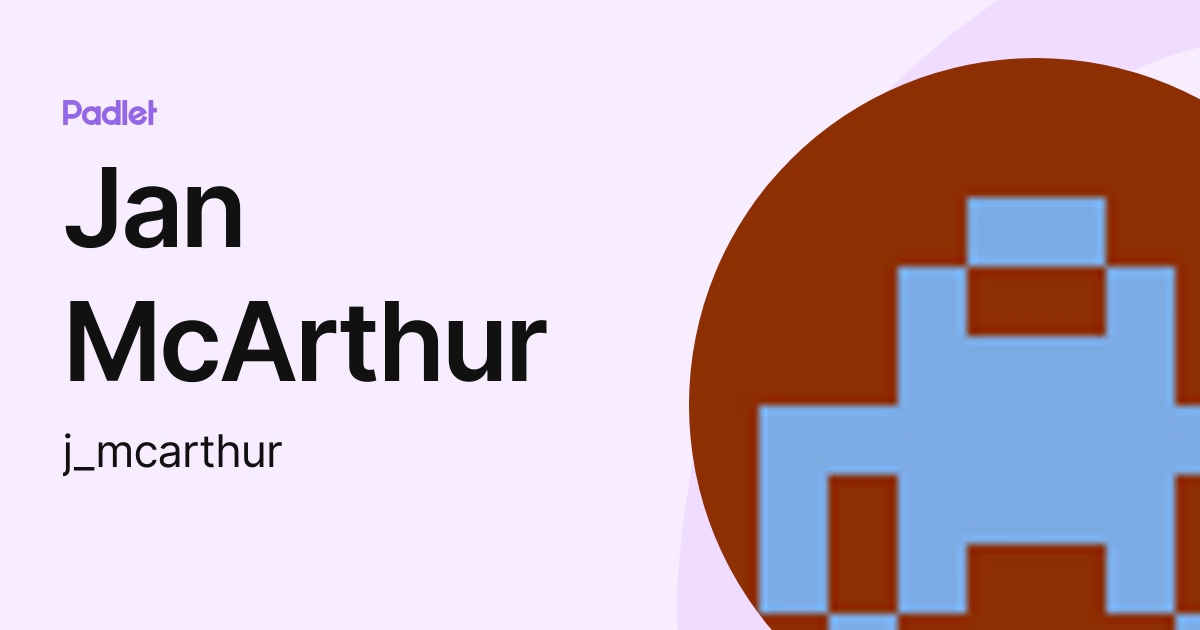 Jan McArthur (j_mcarthur) profile | Padlet