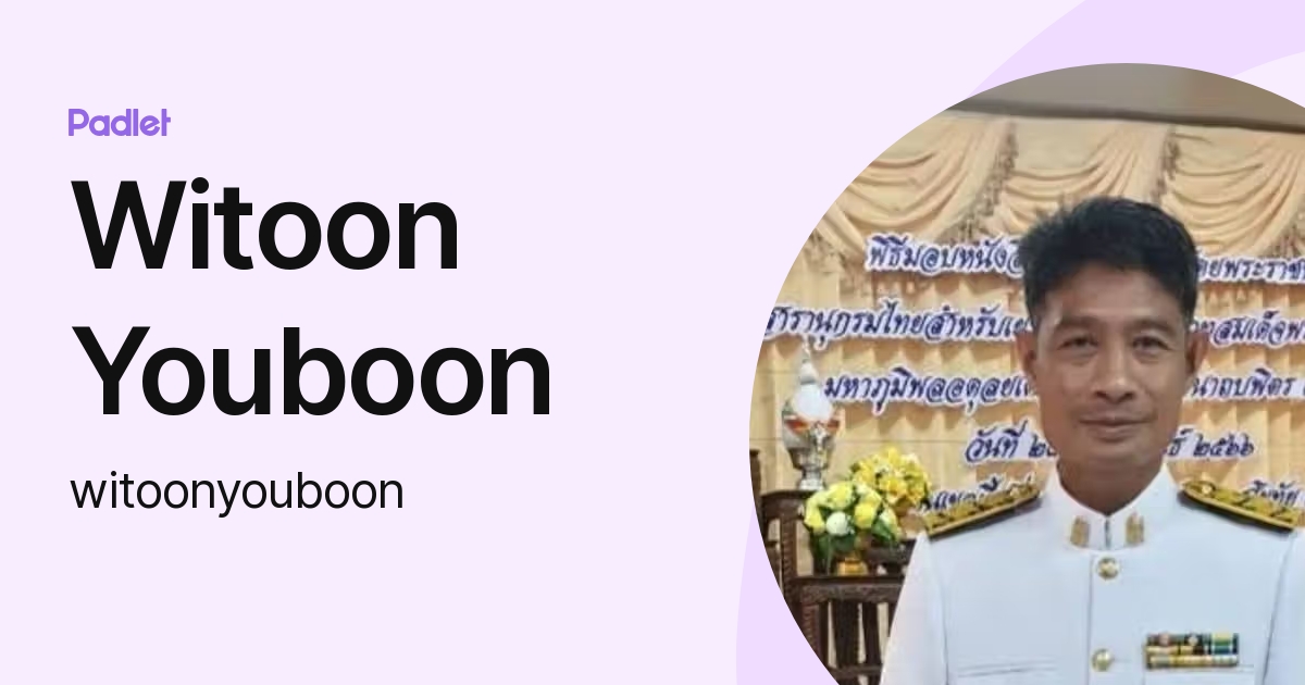 Witoon Youboon (witoonyouboon) profile | Padlet
