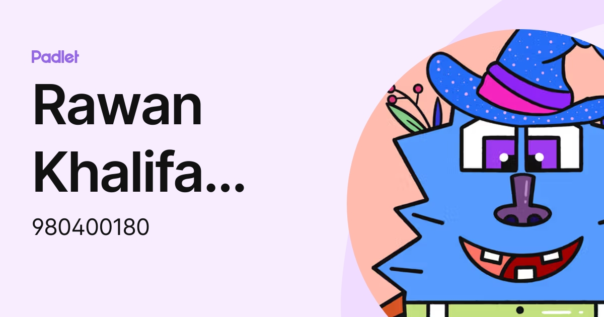 Rawan Khalifa Khamis Alalaiwi (980400180) profile | Padlet
