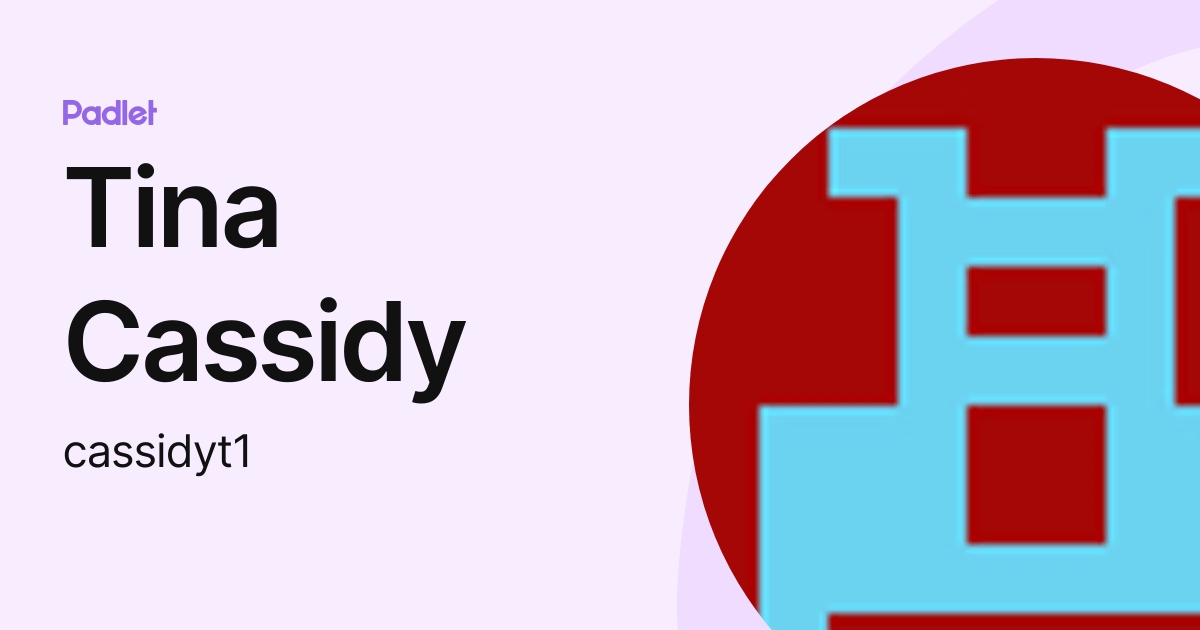 Tina Cassidy (cassidyt1) profile | Padlet