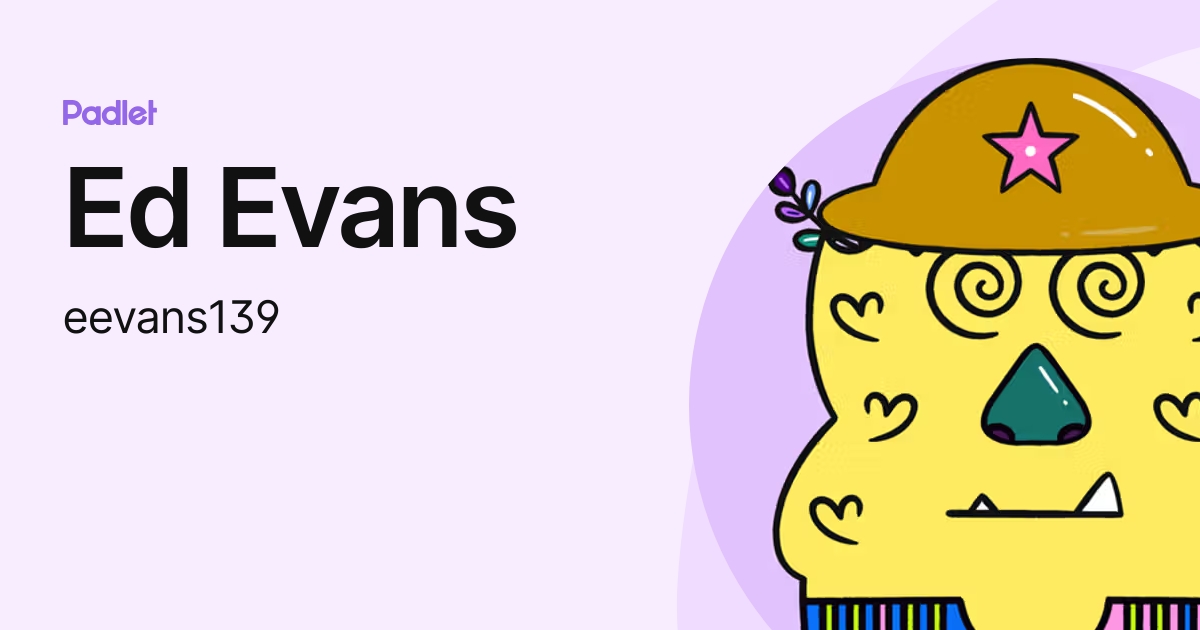 Ed Evans (eevans139) profile | Padlet