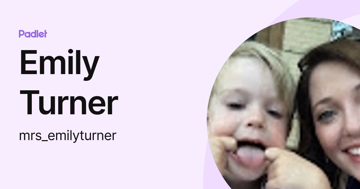 Emily Turner (mrs_emilyturner) profile | Padlet