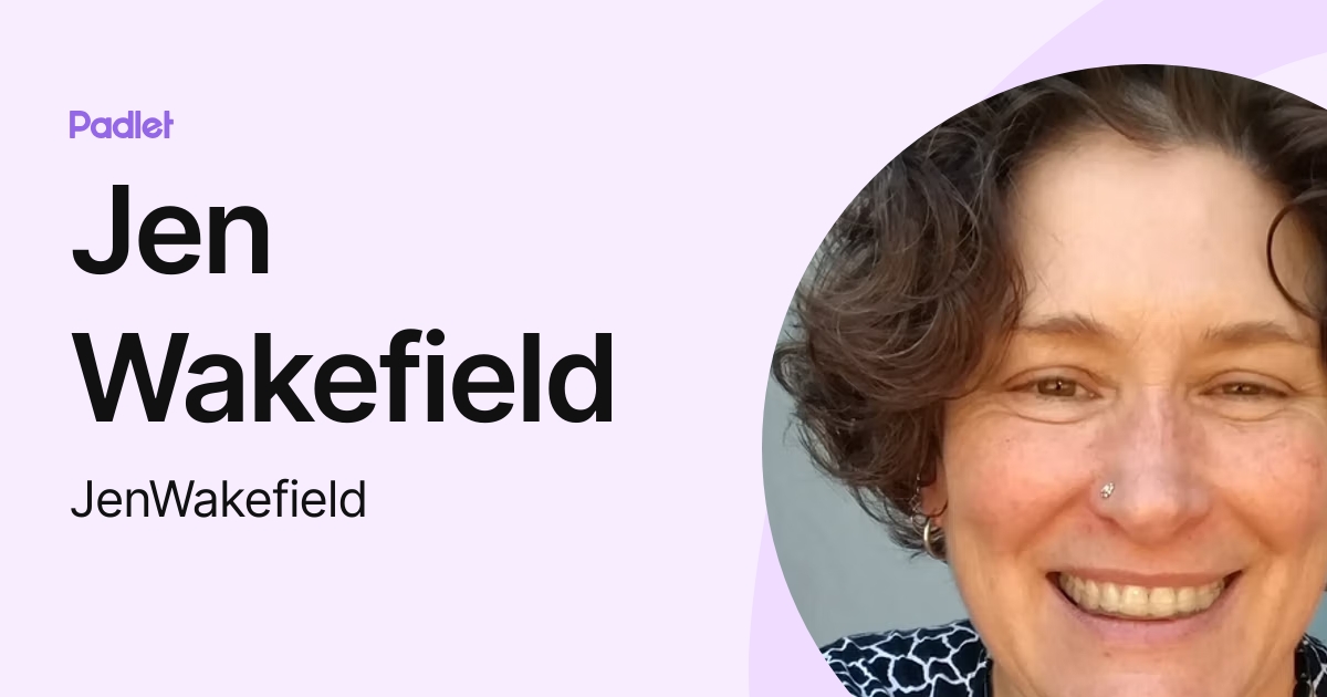 Jen Wakefield (JenWakefield) profile | Padlet