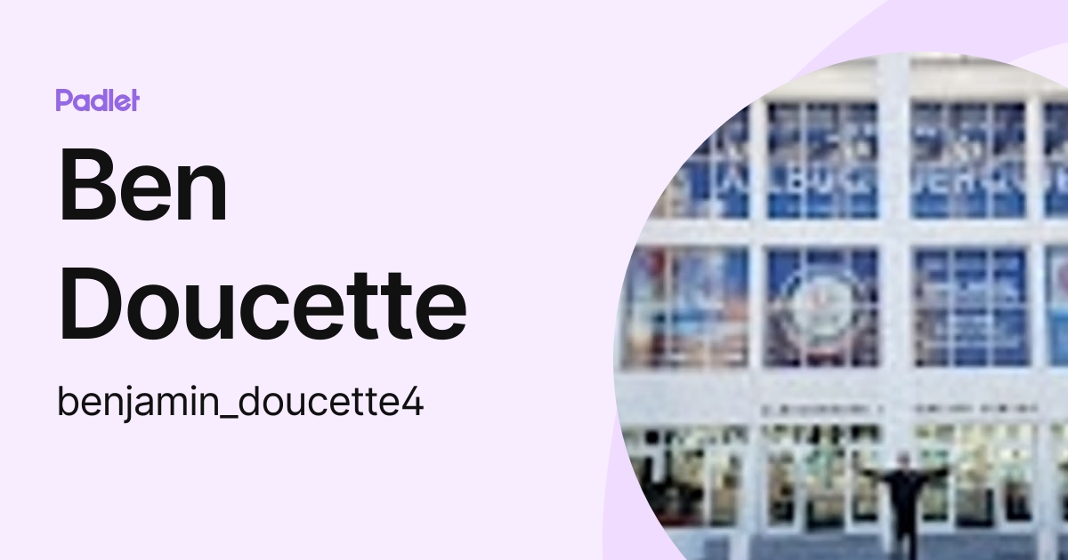 Ben Doucette (benjamin_doucette4) profile | Padlet