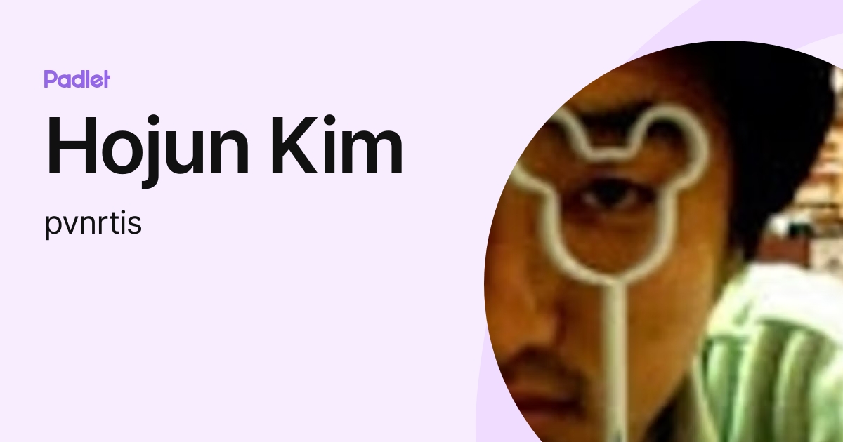 Hojun Kim (pvnrtis) profile | Padlet
