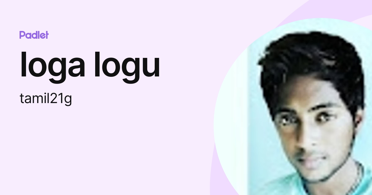 loga logu (tamil21g) profile | Padlet
