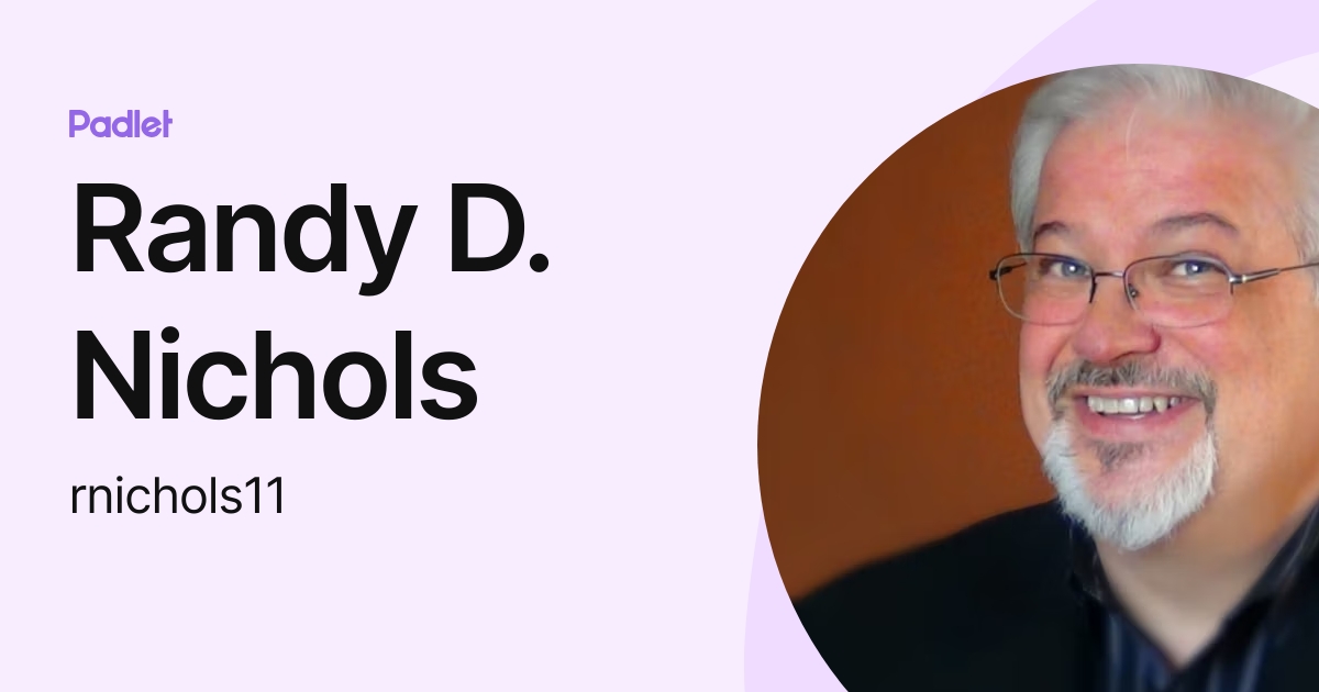 Randy D. Nichols (rnichols11) profile | Padlet