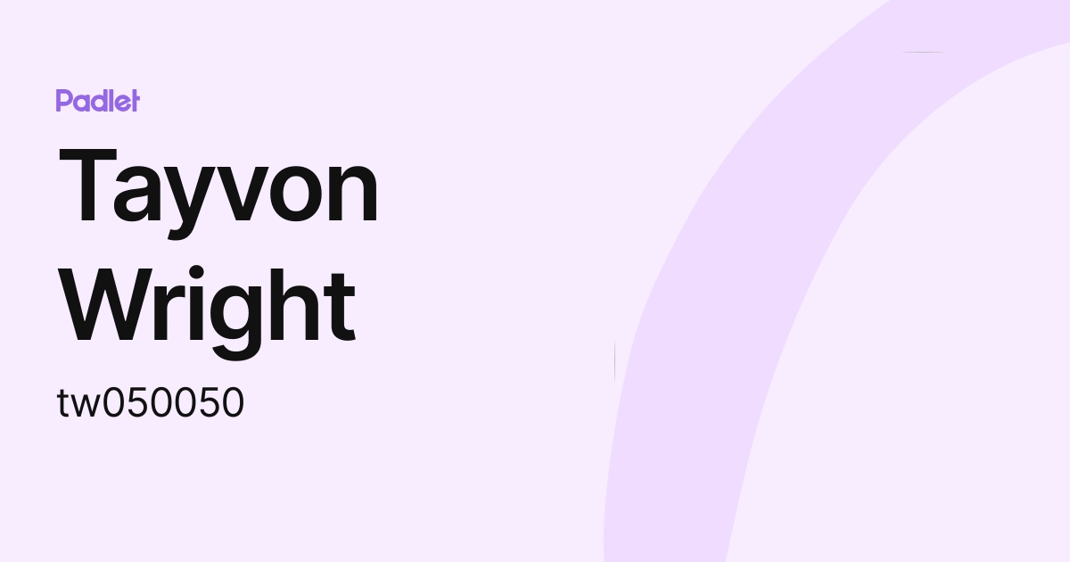 Tayvon Wright (tw050050) profile | Padlet