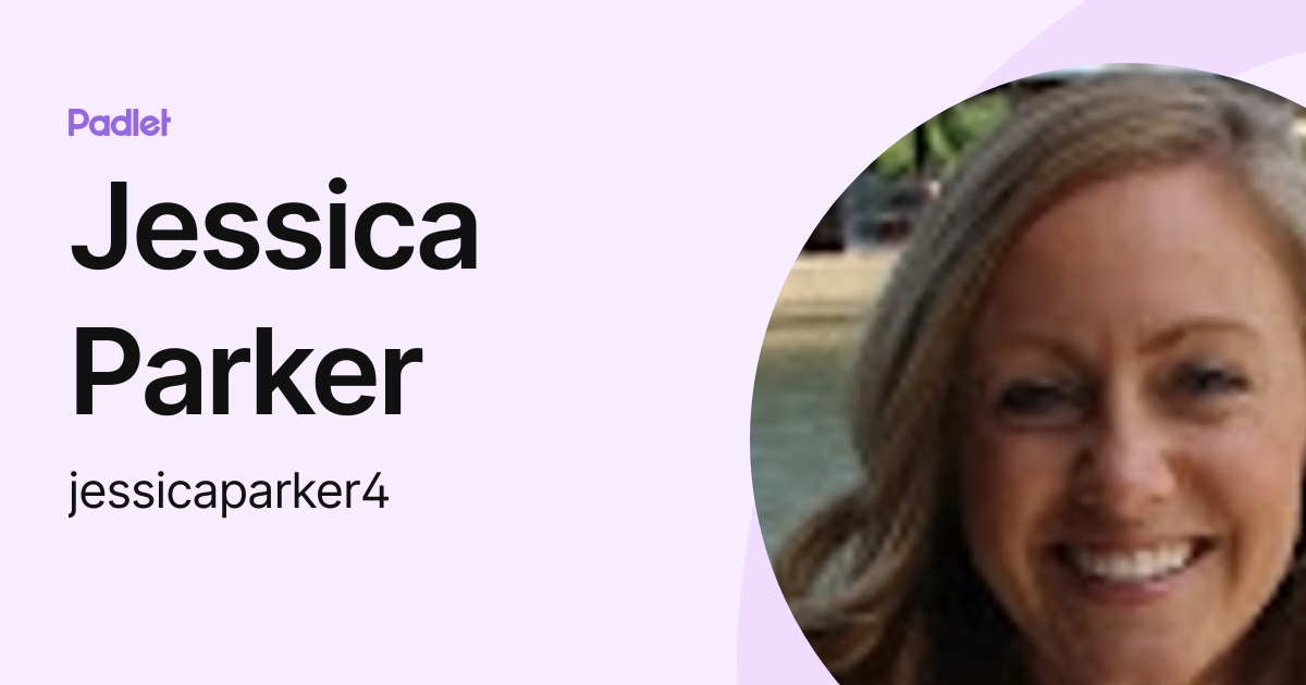 Jessica Parker (jessicaparker4) profile | Padlet
