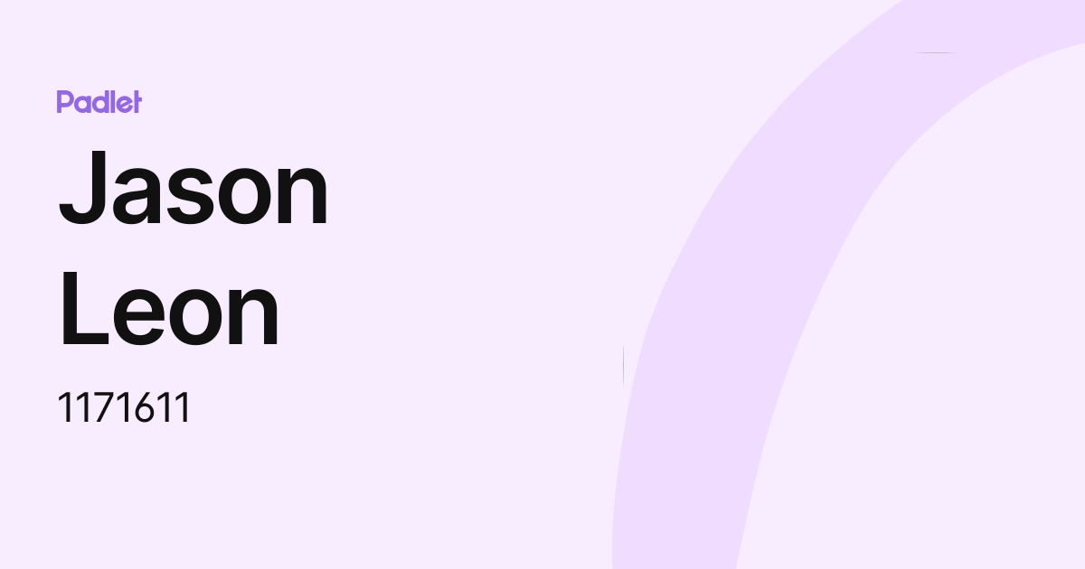 Jason Leon (1171611) profile | Padlet