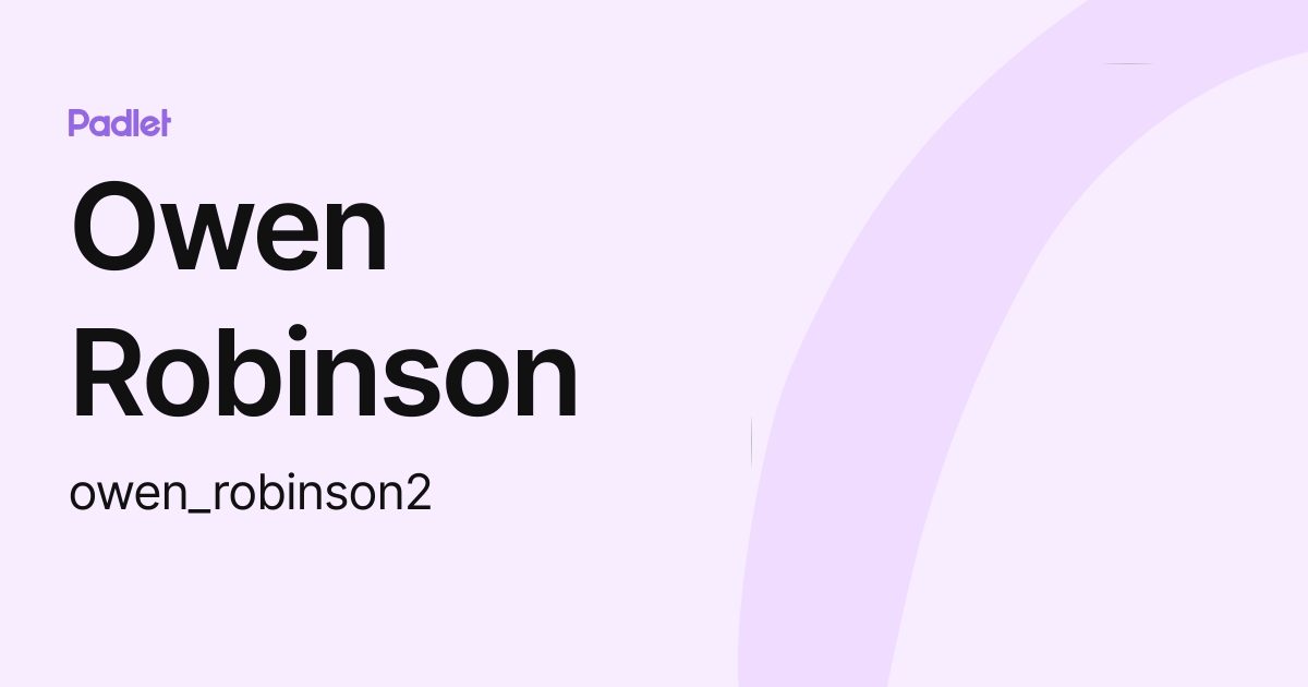 Owen Robinson (owen_robinson2) profile | Padlet