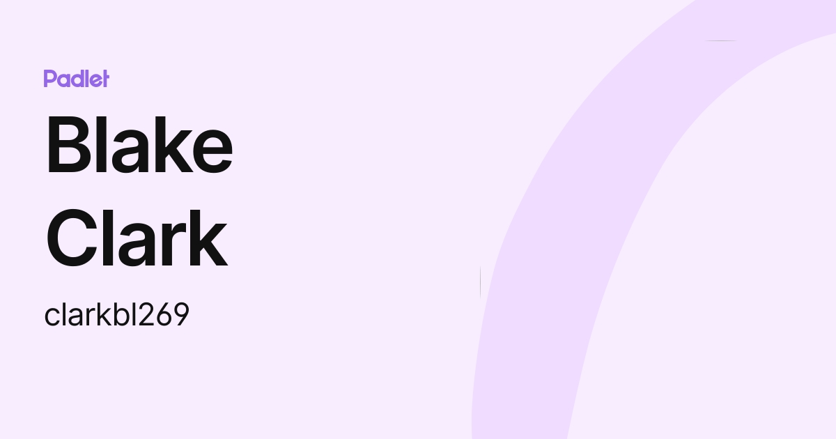 Blake Clark (clarkbl269) profile | Padlet