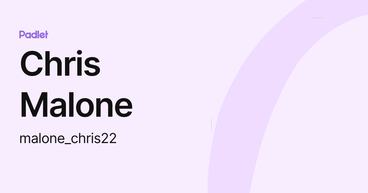 Chris Malone (malone_chris22) profile | Padlet