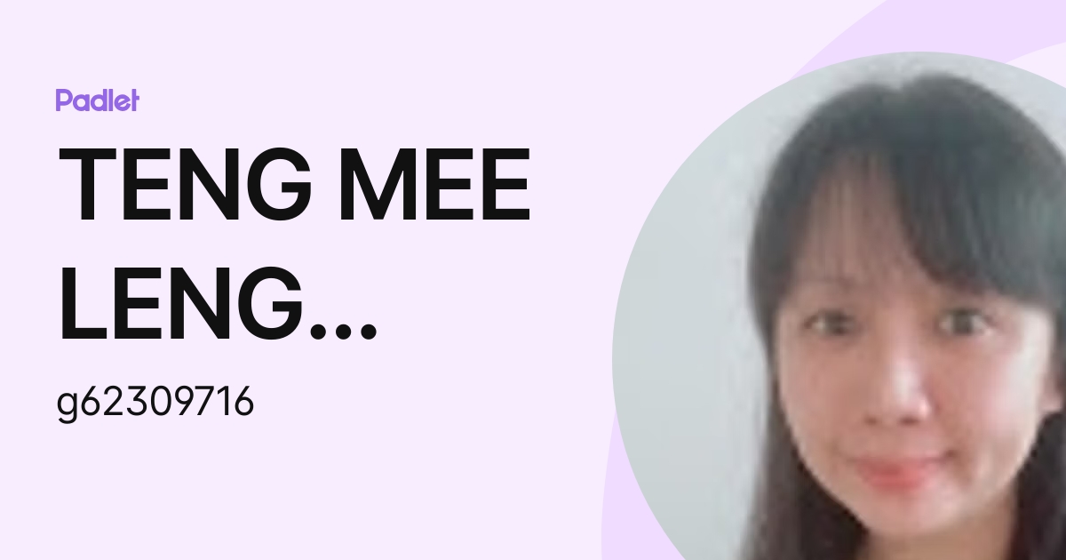 TENG MEE LENG KPM-Guru (g62309716) profile | Padlet