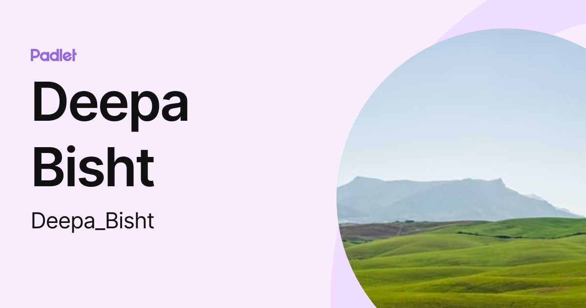 Deepa Bisht (Deepa_Bisht) profile | Padlet