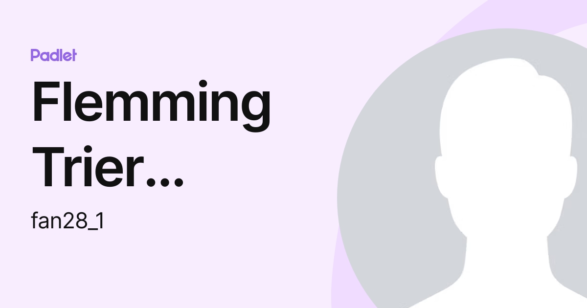 Flemming Trier Andersen (fan28_1) profile | Padlet
