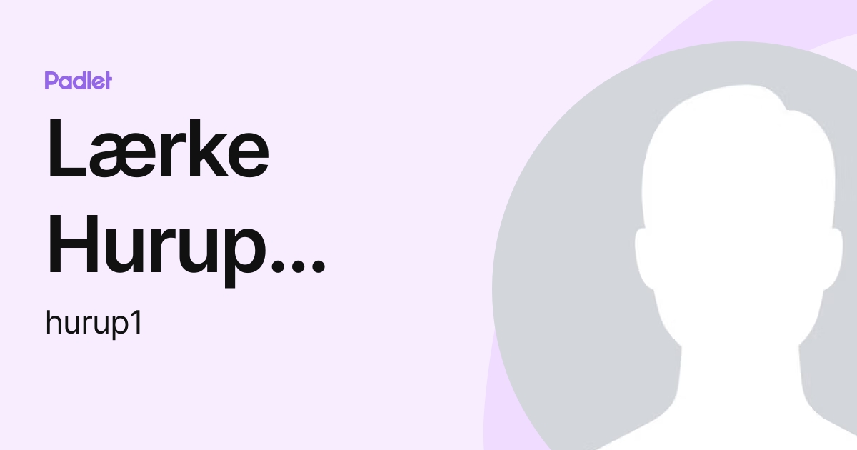Lærke Hurup Løvstad (hurup1) profile | Padlet