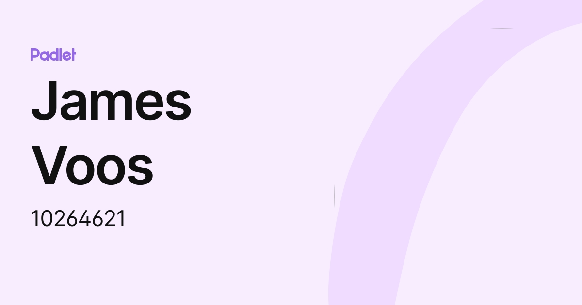 James Voos (10264621) profile | Padlet