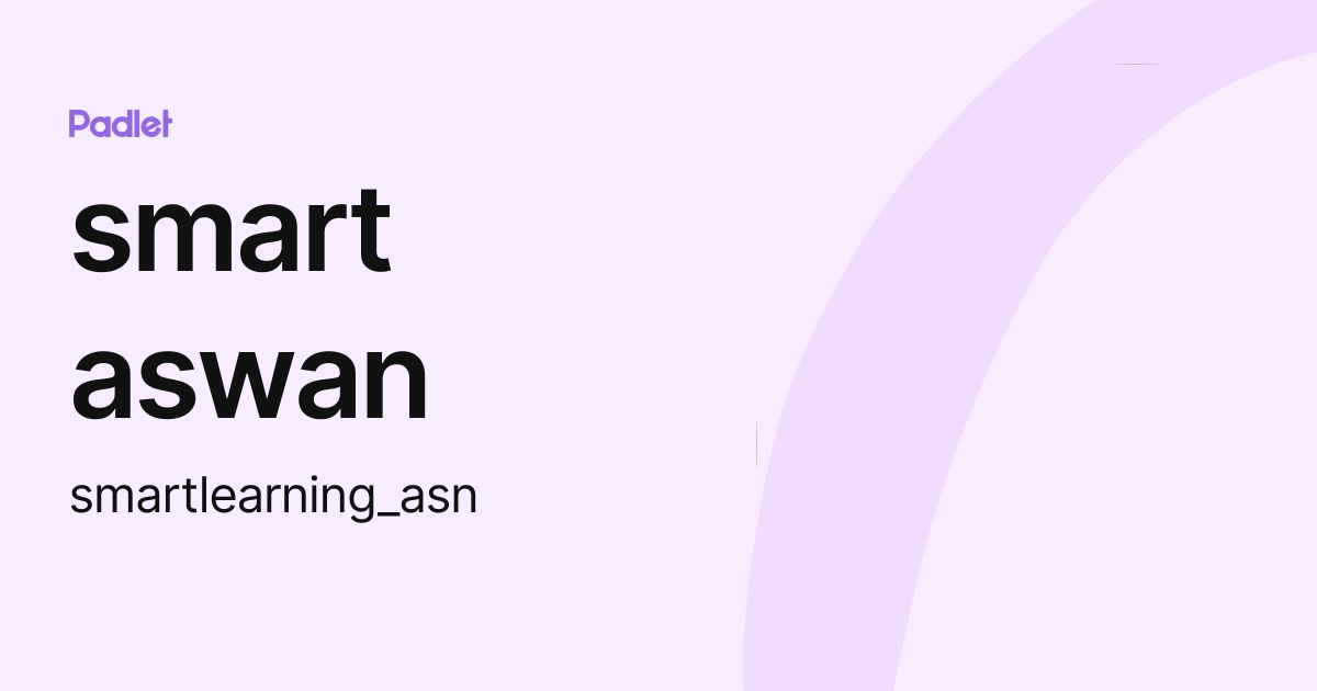 smart aswan (smartlearning_asn) profile | Padlet