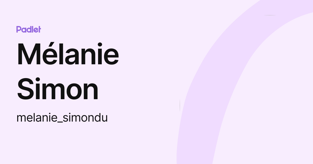 Mélanie Simon (melanie_simondu) profile | Padlet