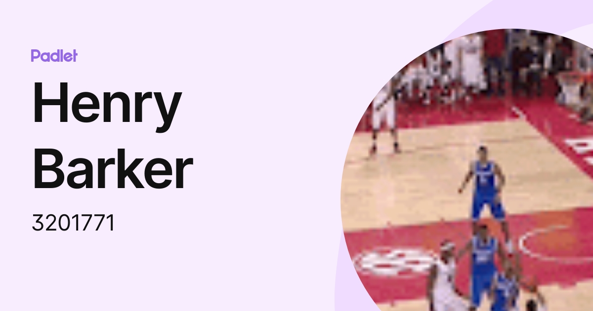 Henry Barker (3201771) profile | Padlet