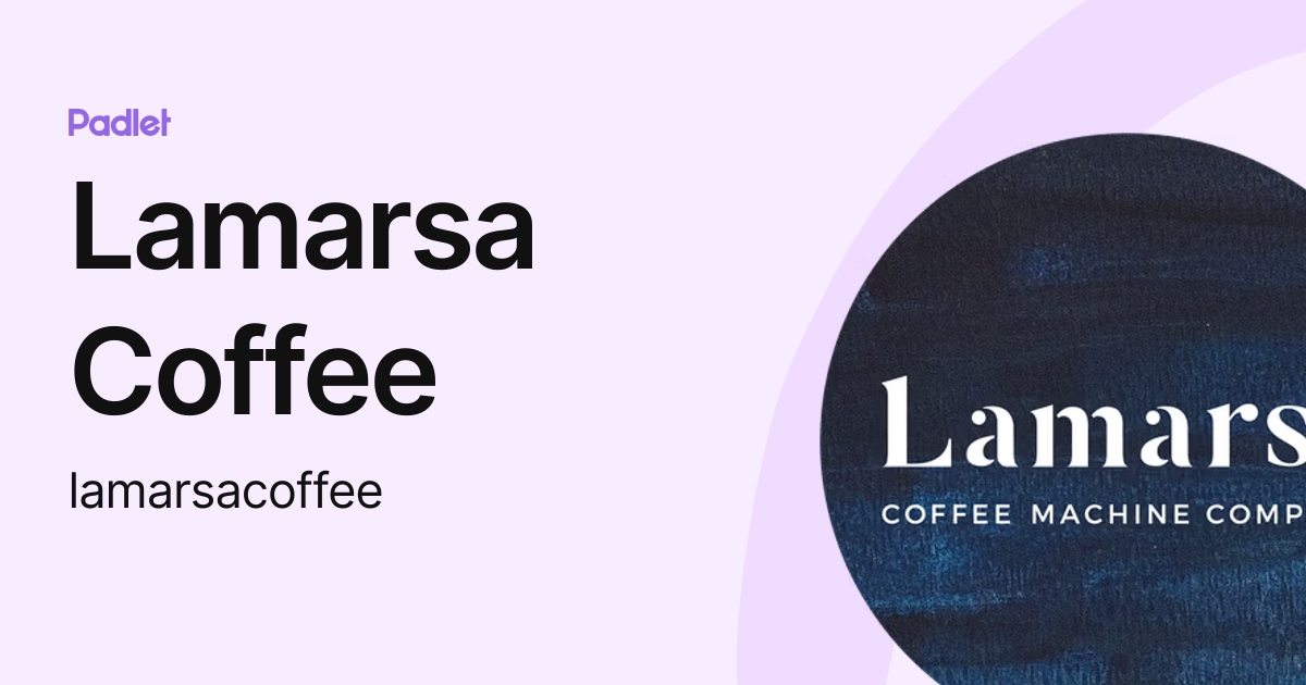 Lamarsa Coffee (lamarsacoffee) profile | Padlet
